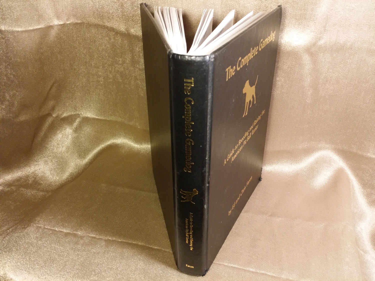 The COMPLETE GAMEDOG :A Guide to Breeding and Raising the American Pit ...